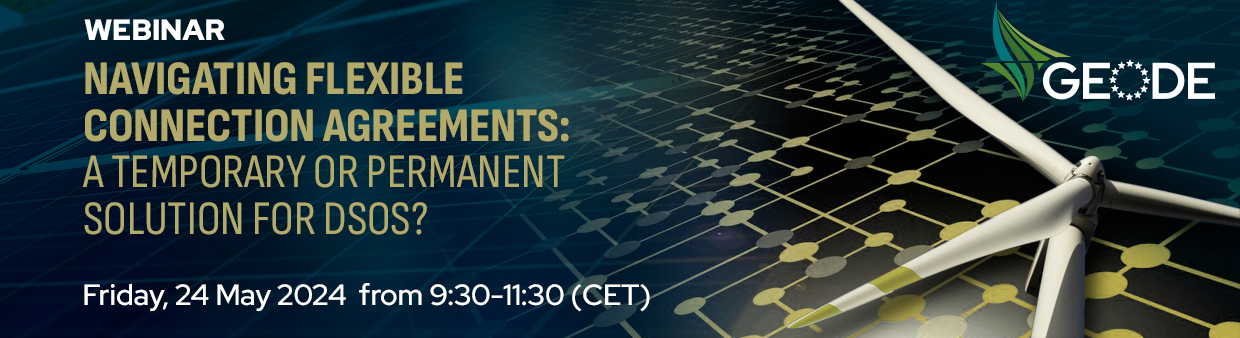 GEODE Webinar – Navigating Flexible Connection Agreements: A Temporary ...